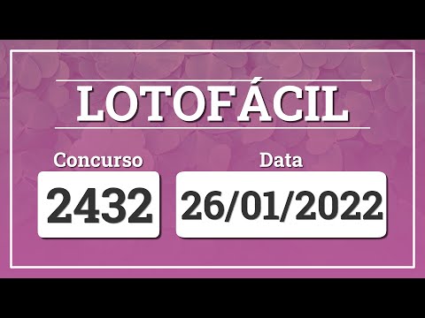 LOTOFÁCIL 2432 (26/01/2022) 🍀 Resultado do sorteio de hoje, quarta-feira, concurso 2432