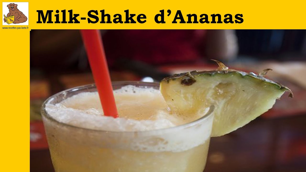 Le milk shake à l'ananas (recette rapide et facile) - YouTube