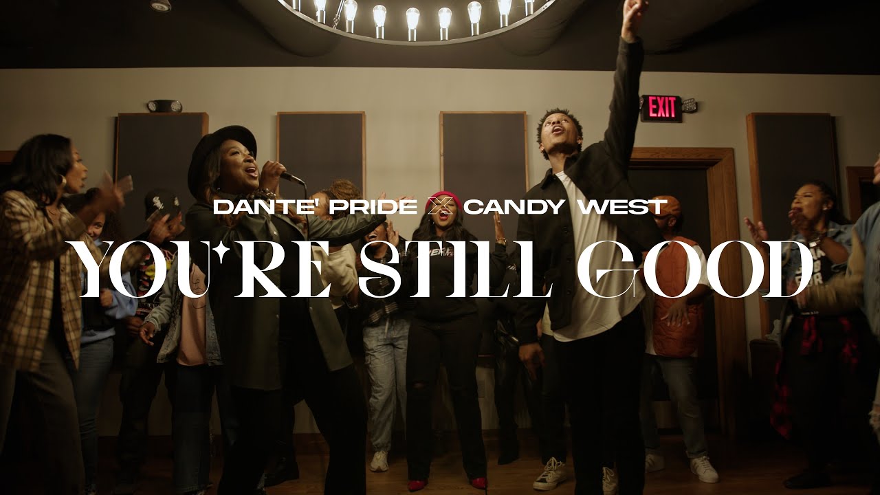 Dante' Pride - You're Still Good feat. Candy West (Official Video ...