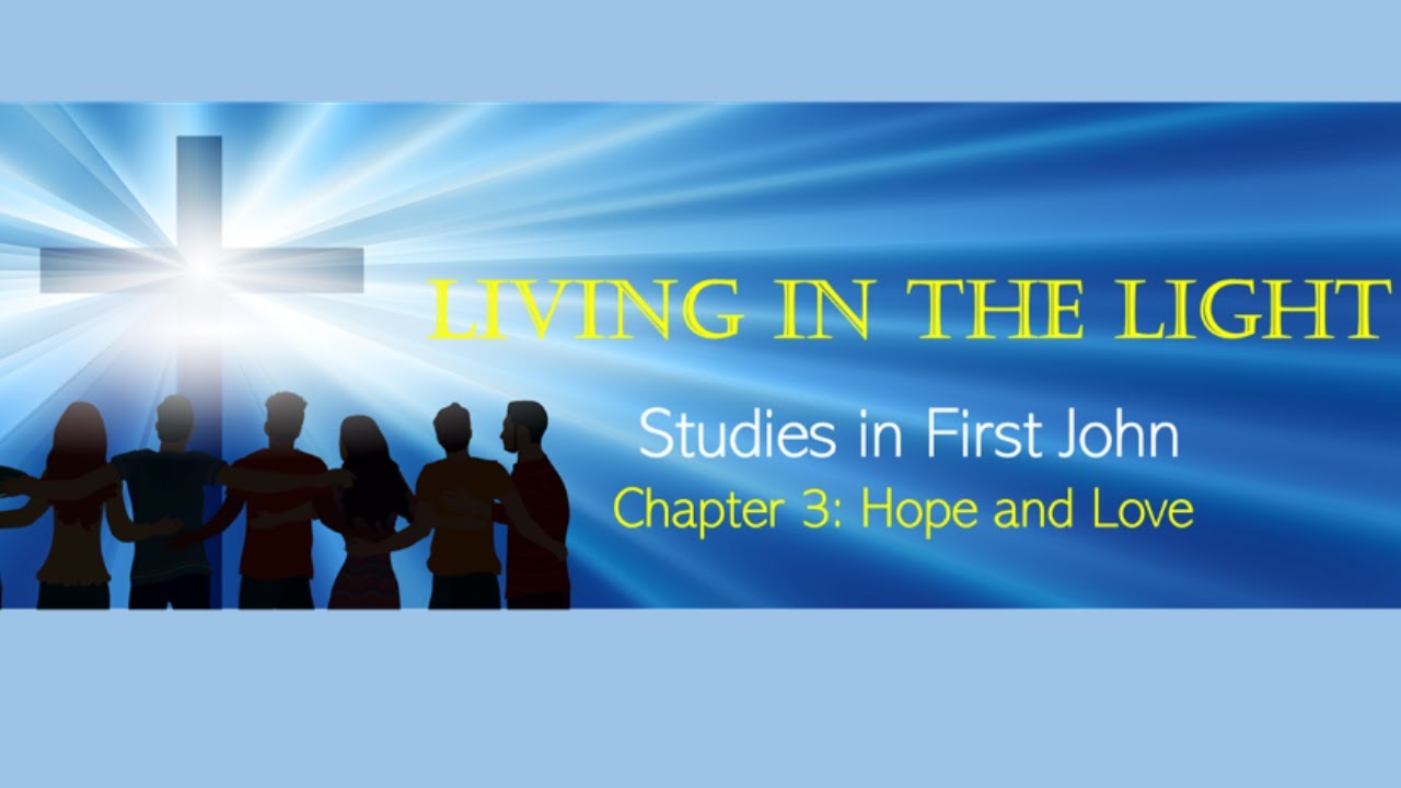 Living In The Light Hope & Love - YouTube