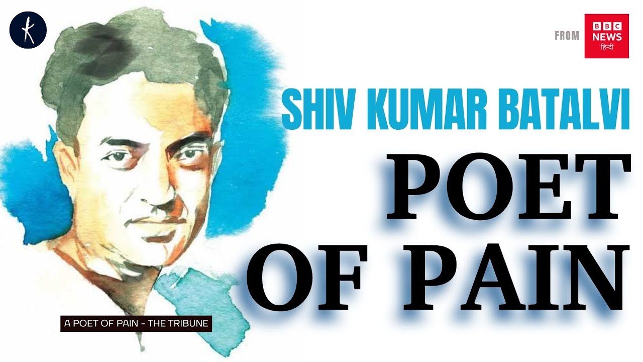 Poet of Pain - Shiv Kumar Batalvi | Punjabi Poet | Kavishala Poetry ...