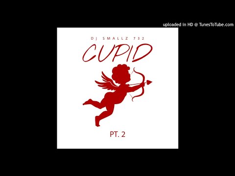 DJ Smallz 732 - Cupid PT. 2