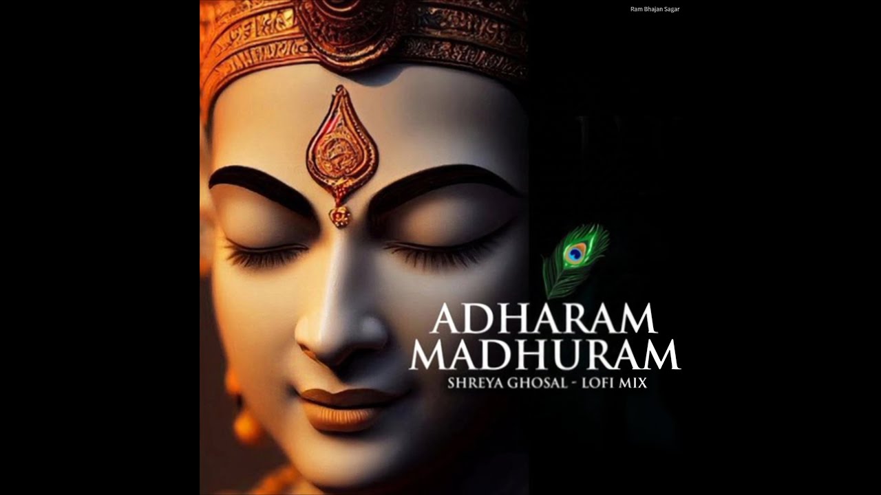 Adharam Madhuram Full Song (Slow + Reverb) | Krishna Bhajan | Bhakti ...
