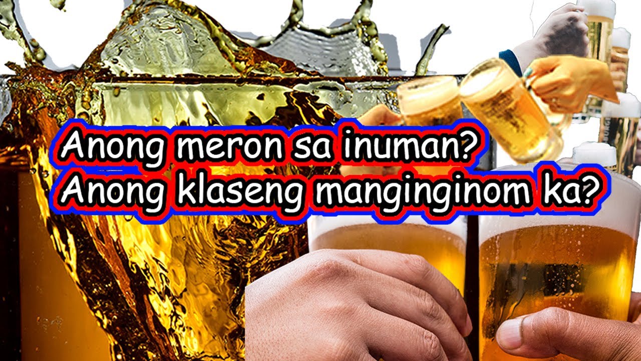 Anong meron sa inuman? at Anong klaseng manginginom ka? | #13 ...
