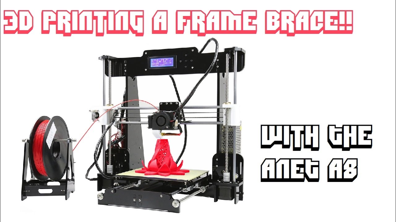 Anet A8 Frame Brace Print Time Lapse - YouTube