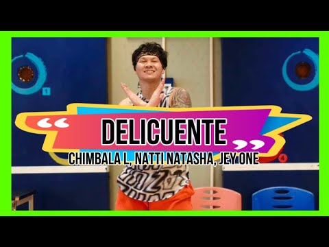 DELICUENTE | Chimbala, Natti Natasha, Jey One | Dembow | Zumba | James ...