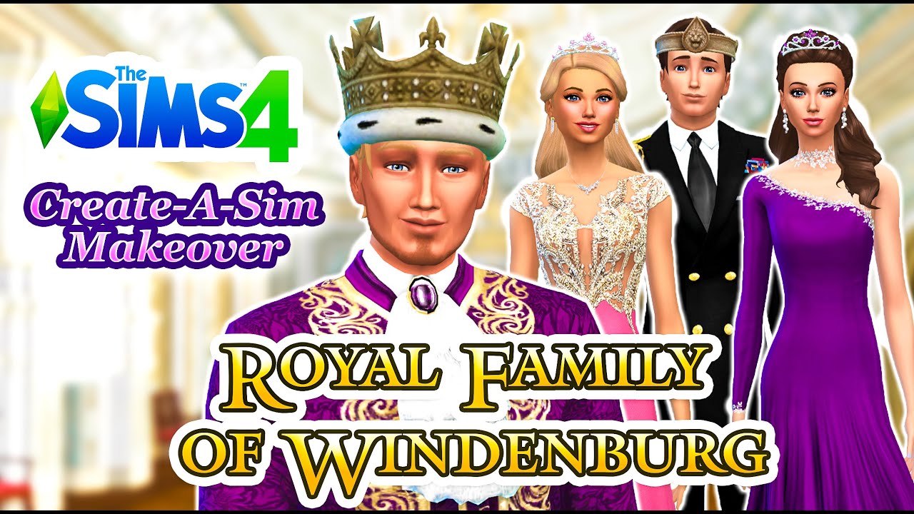 ROYAL FAMILY OF WINDENBURG MAKEOVER | The Sims 4: CAS Video - YouTube