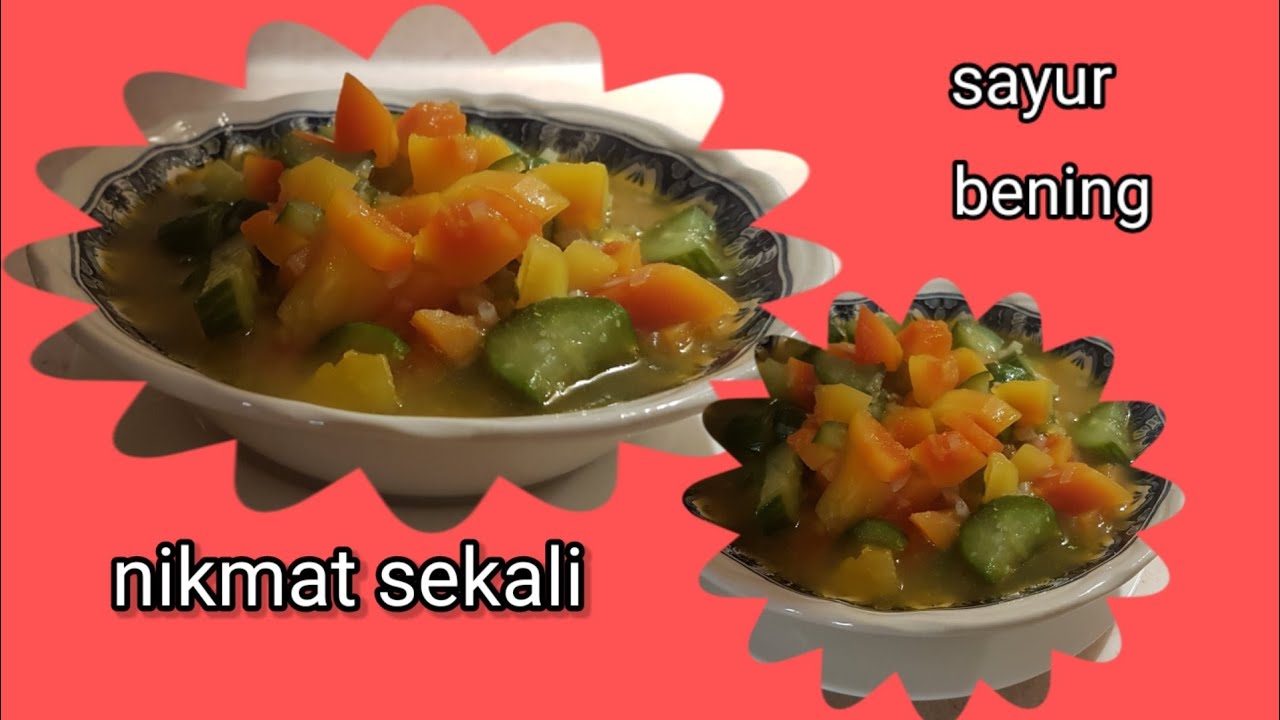 cara masak sayur bening hasil nya menyenang kan - YouTube