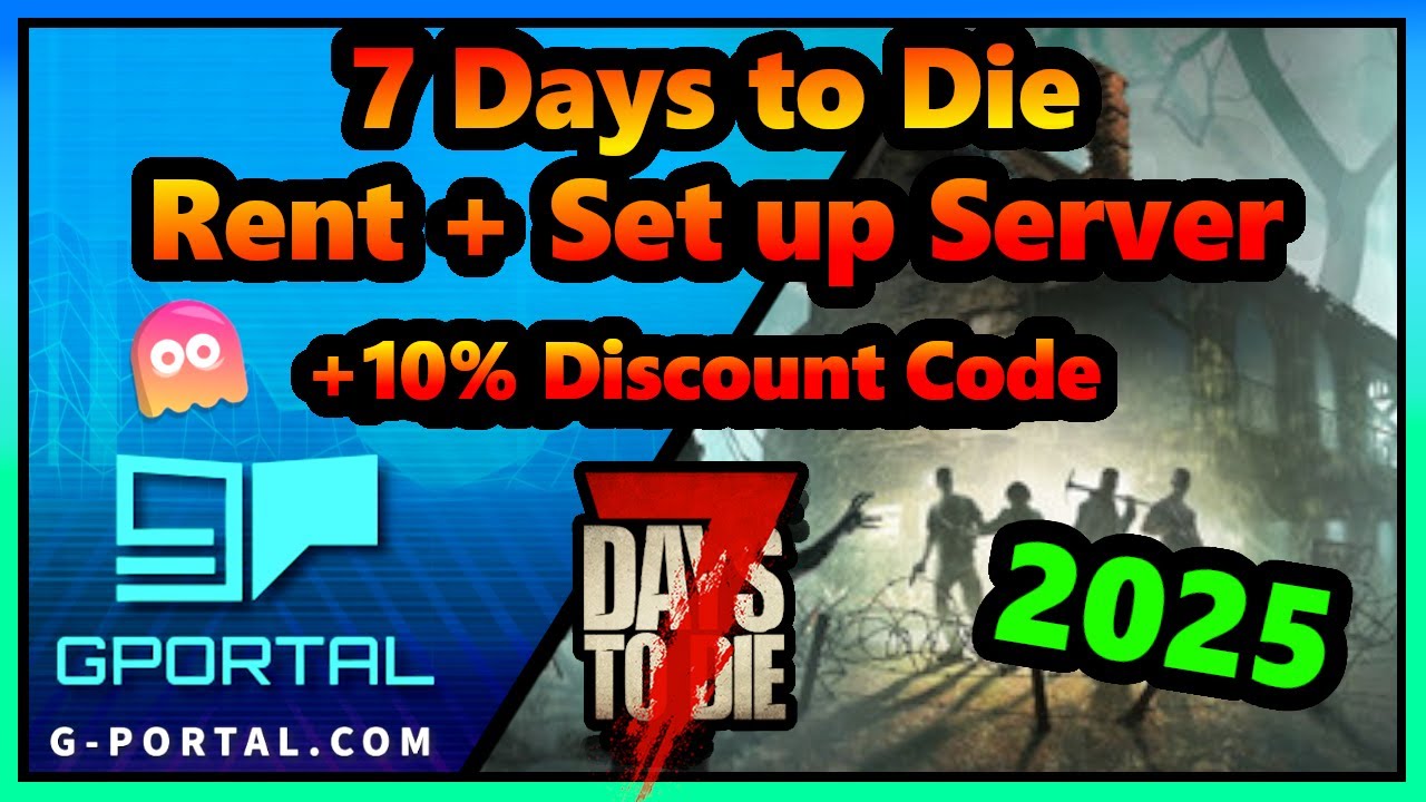 7 Days to die Rent YOUR Server + Setup | Gportal Server + Discount Code ...