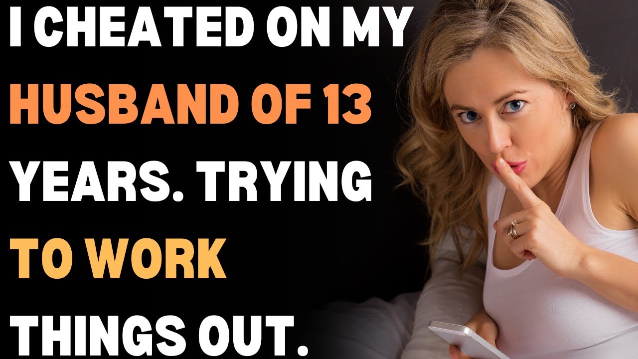 I cheated on my husband of 13 years. Trying to work things out...surviving infidelity - YouTube