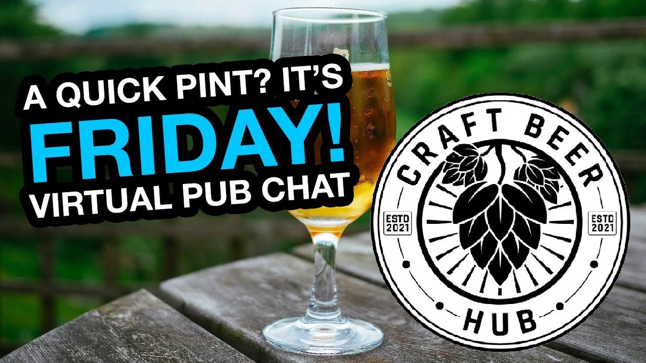 SUMMER PINTS LIVE! A Quick Pint? It's Friday! [Virtual Pub] - YouTube