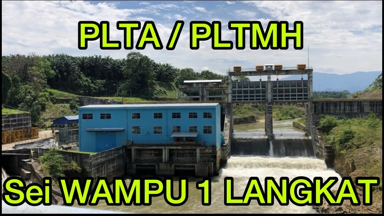 INTIP YUK‼️ BEGINI PLTMH SEI WAMPU 1 - LANGKAT | KAP. 2 X 6 MW | PLTA ...