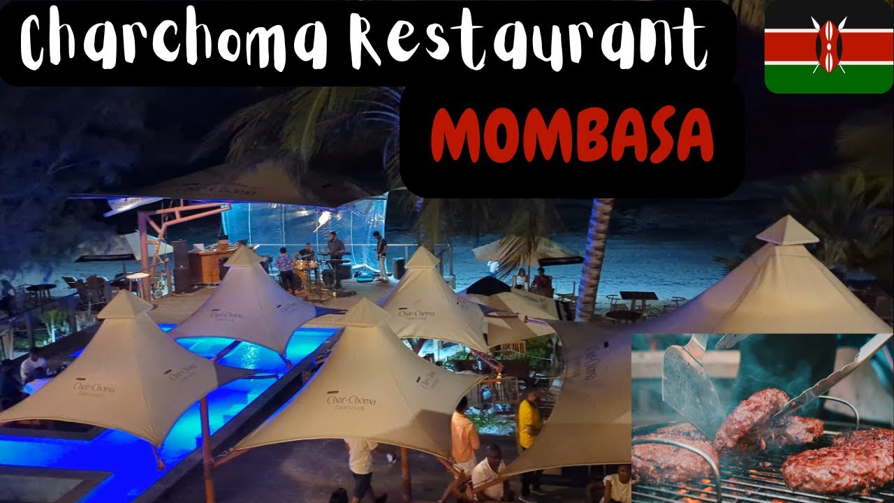 Charchoma Restaurant is a must visit in Mombasa | Kenya 🇰🇪 - YouTube