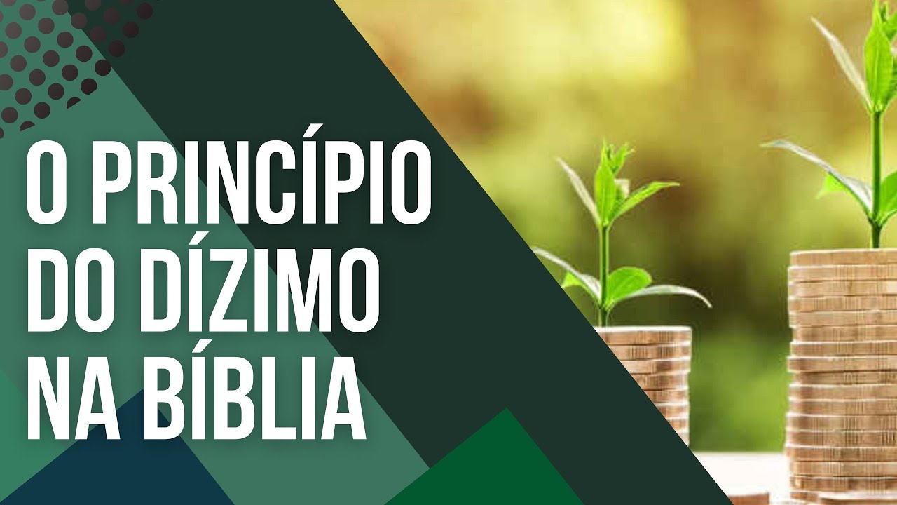 O Princípio do Dízimo na Bíblia: Entenda seu Significado e Importância ...
