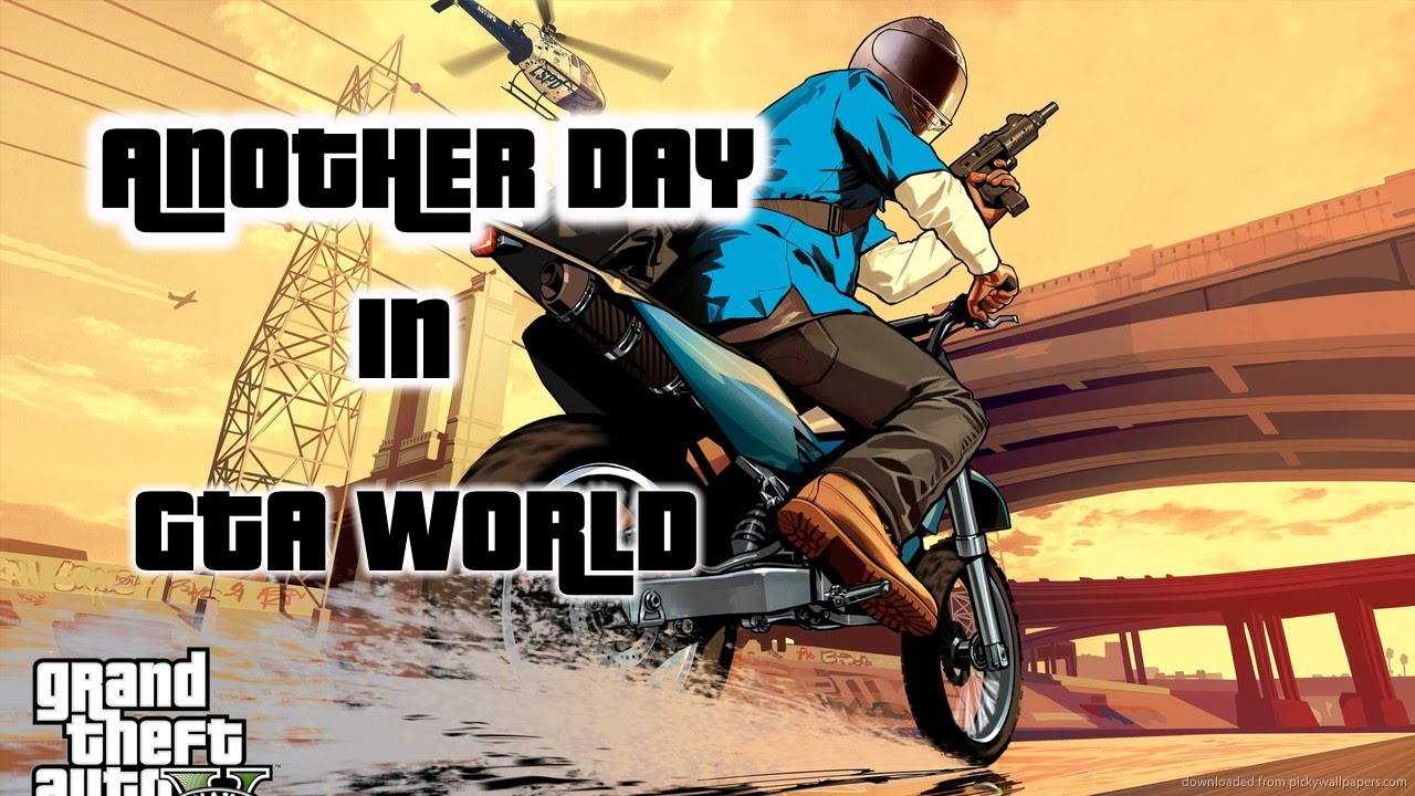 "ANOTHER DAY IN GTA WORLD" GTA5 MULTIPLAYER GAMEPLAY #4 - YouTube
