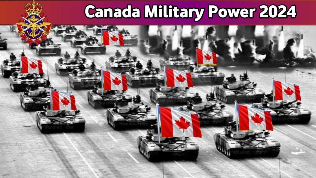 Canada Military Strength 2024 | Canadian Armed Forces | How Powerful Is ...