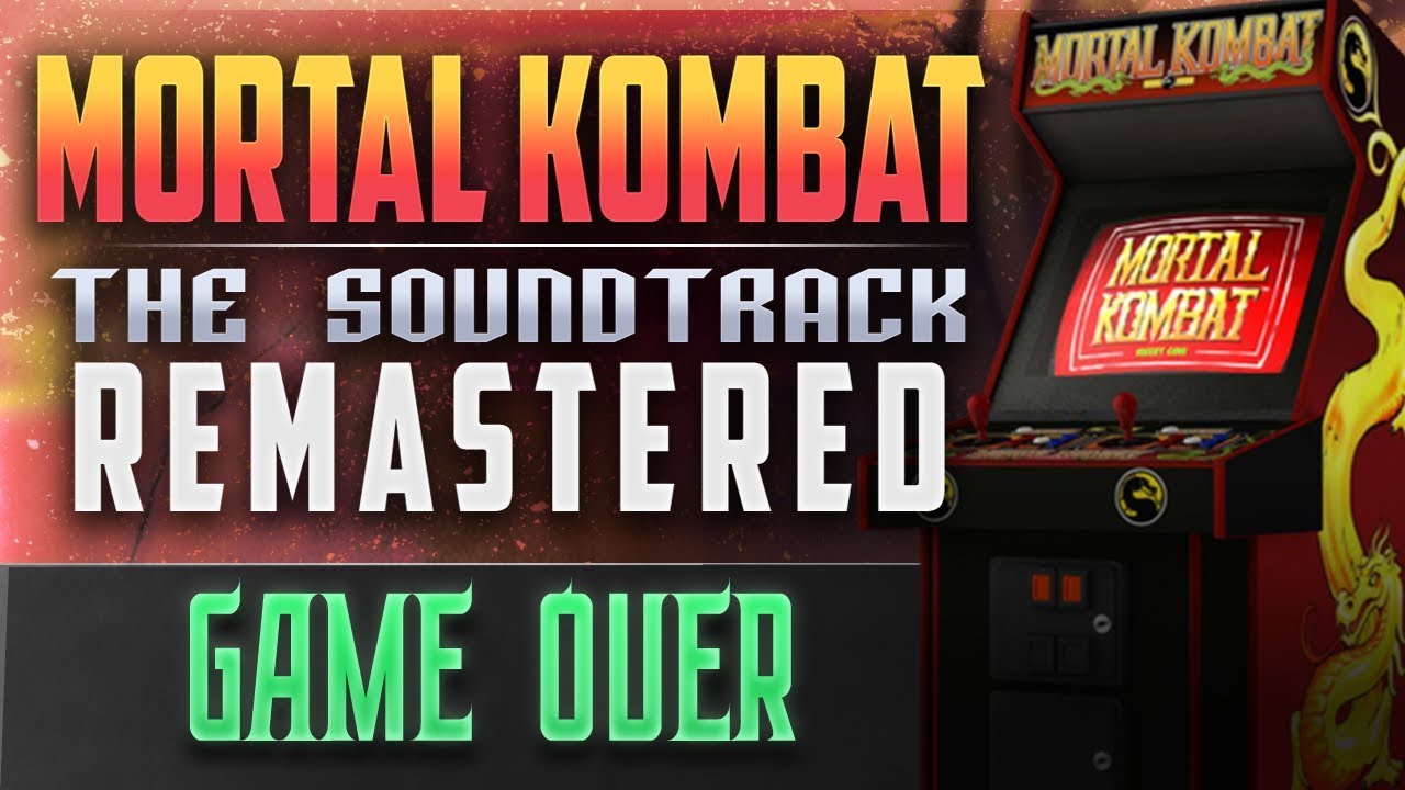 Mortal Kombat Remake - Game Over Soundtrack Theme Remastered - YouTube