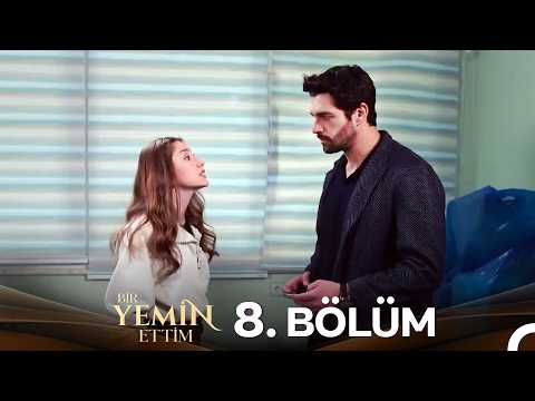 Bir Yemin Ettim 8. Bölüm (Ekstra Uzun)
