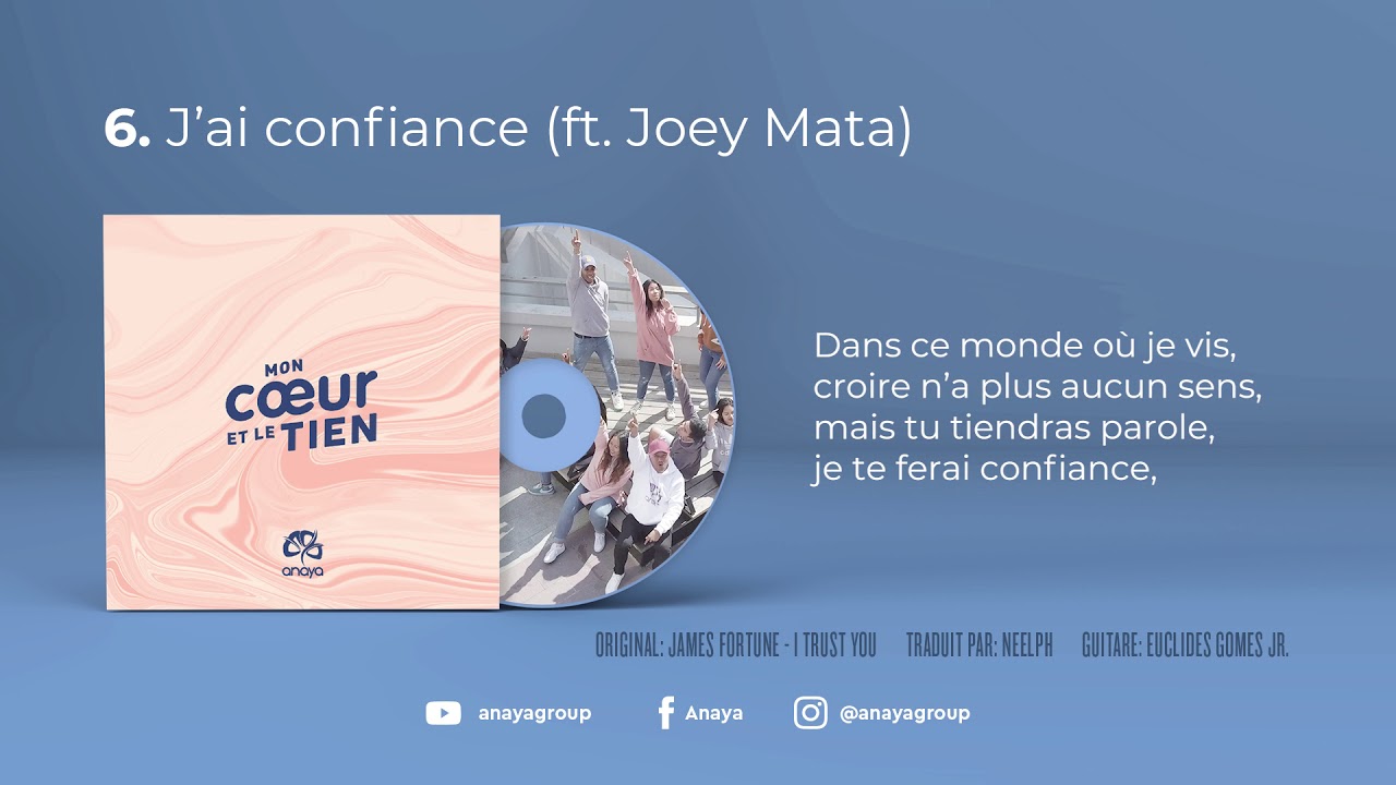 06 J'ai confiance - ANAYA ft Joey Mata [ I trust you - James Fortune ...