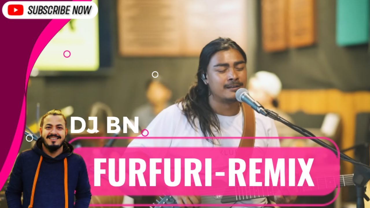 Furfuri - Kuma Sagar||Remix||DJ BN|| - YouTube