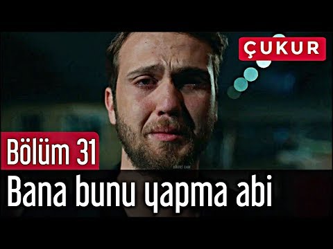 Çukur 31. Bölüm - Bana Bunu Yapma Abi
