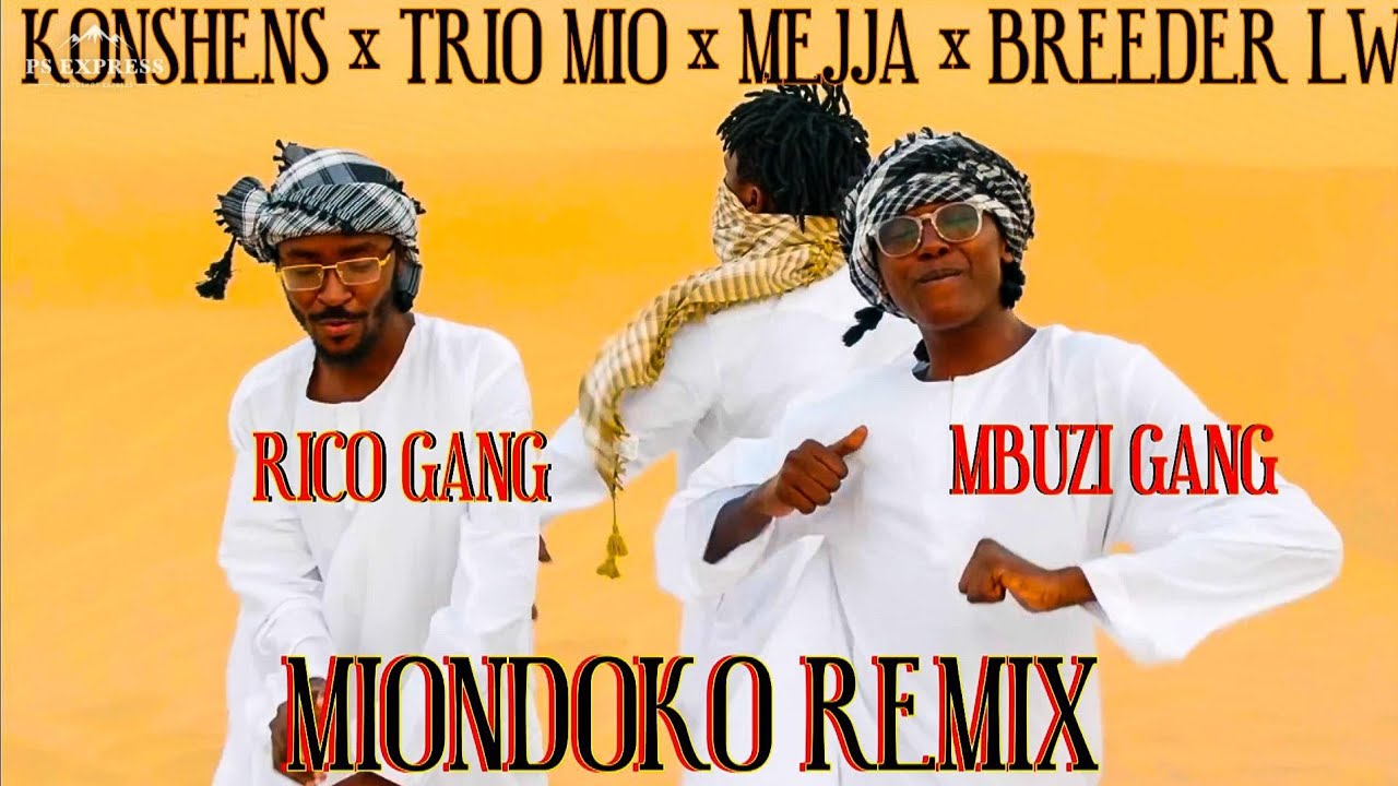 Miondoko Remix - Rico Gang x Mbuzi Gang x Konshens x Trio Mio x Mejja x ...