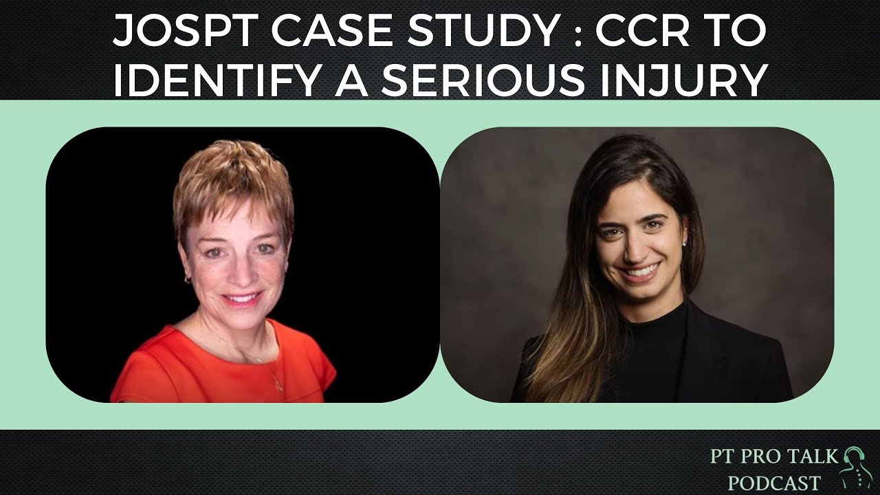 JOSPT case study : CCR to identify a serious injury with Dr. Lynn McKinnis | PT Pro Talk Podcast ...