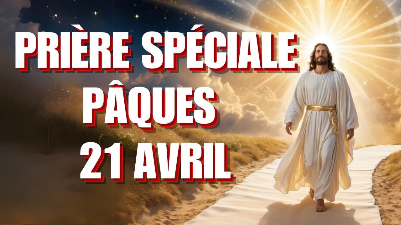 Prière du lundi 21 avril 2025 – Spécial Pâques | Jésus Christ | Parole ...