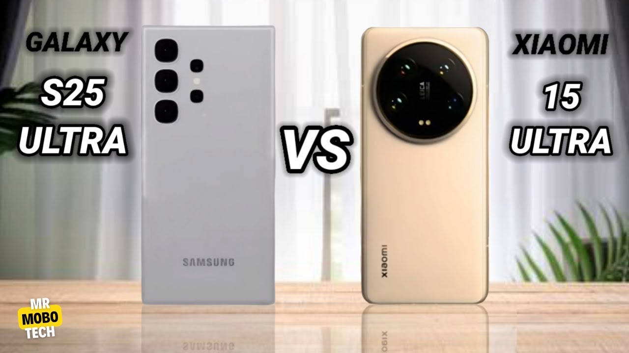 Samsung Galaxy S25 Ultra vs Xiaomi 15 Ultra | Mr Mobo Tech - YouTube