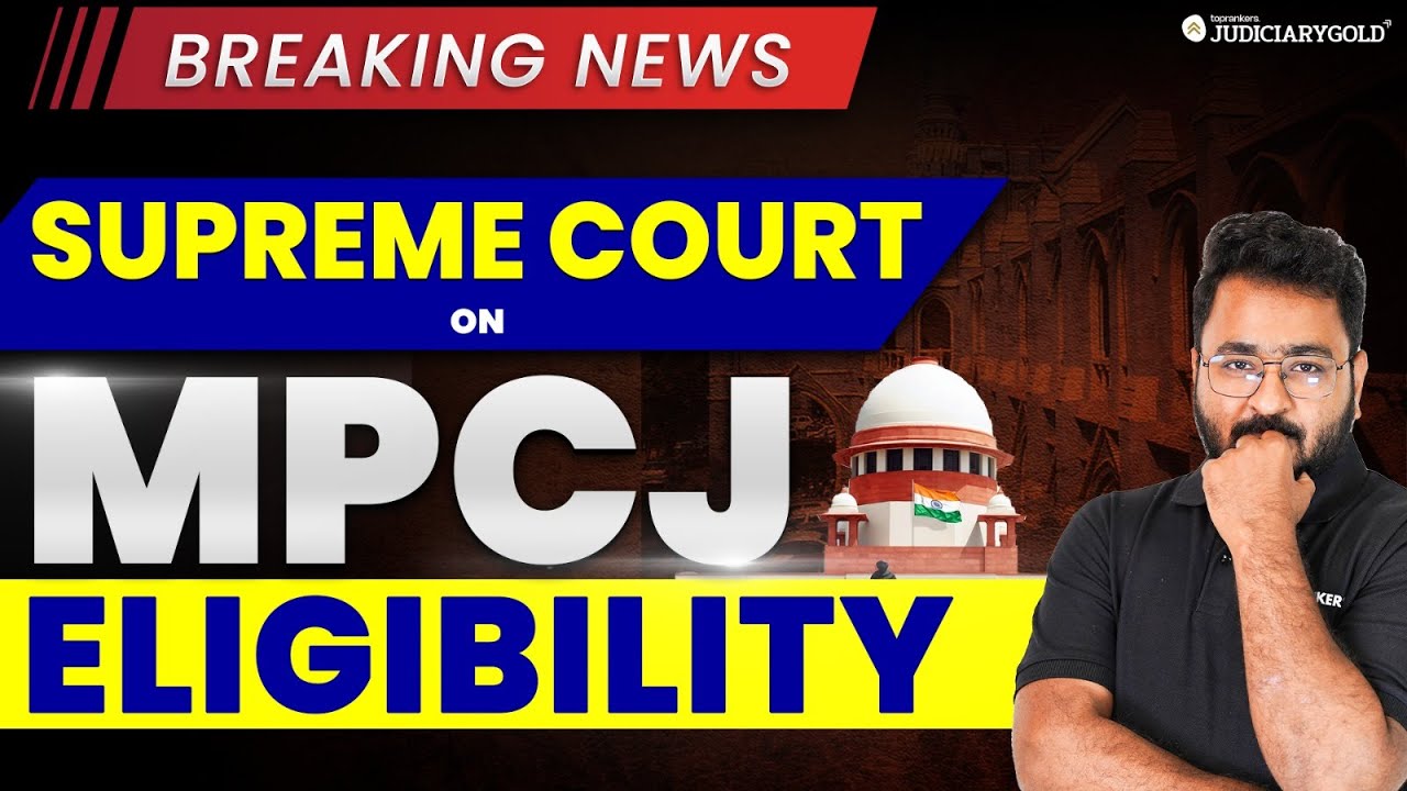 Big Update on MPCJ Eligibility Criteria - Supreme Court's Judgement on ...