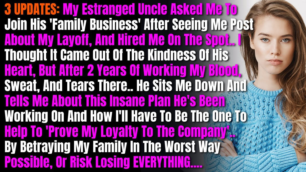 3 UPDATES: My Estranged Uncle Asked Me To Join His 'Family Business ...