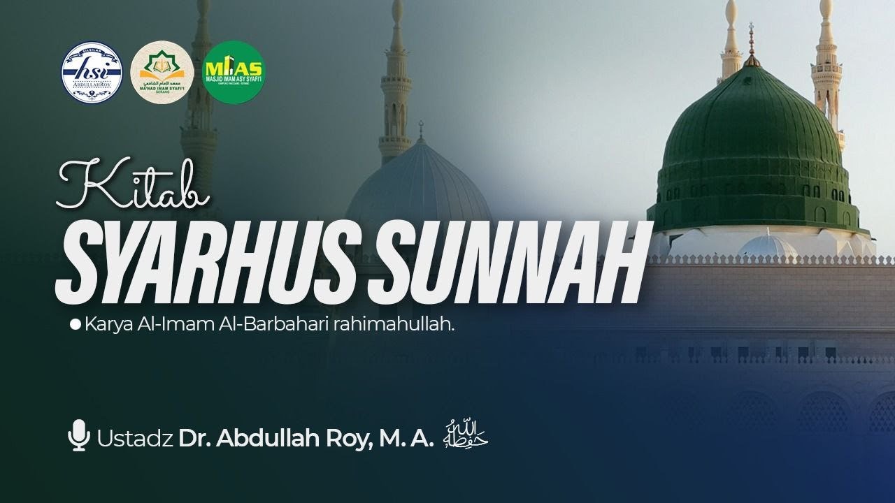 Kitab Syarhus Sunnah - Pertemuan 1 | Masjid Imam Syafi'i (MIAS) Serang ...