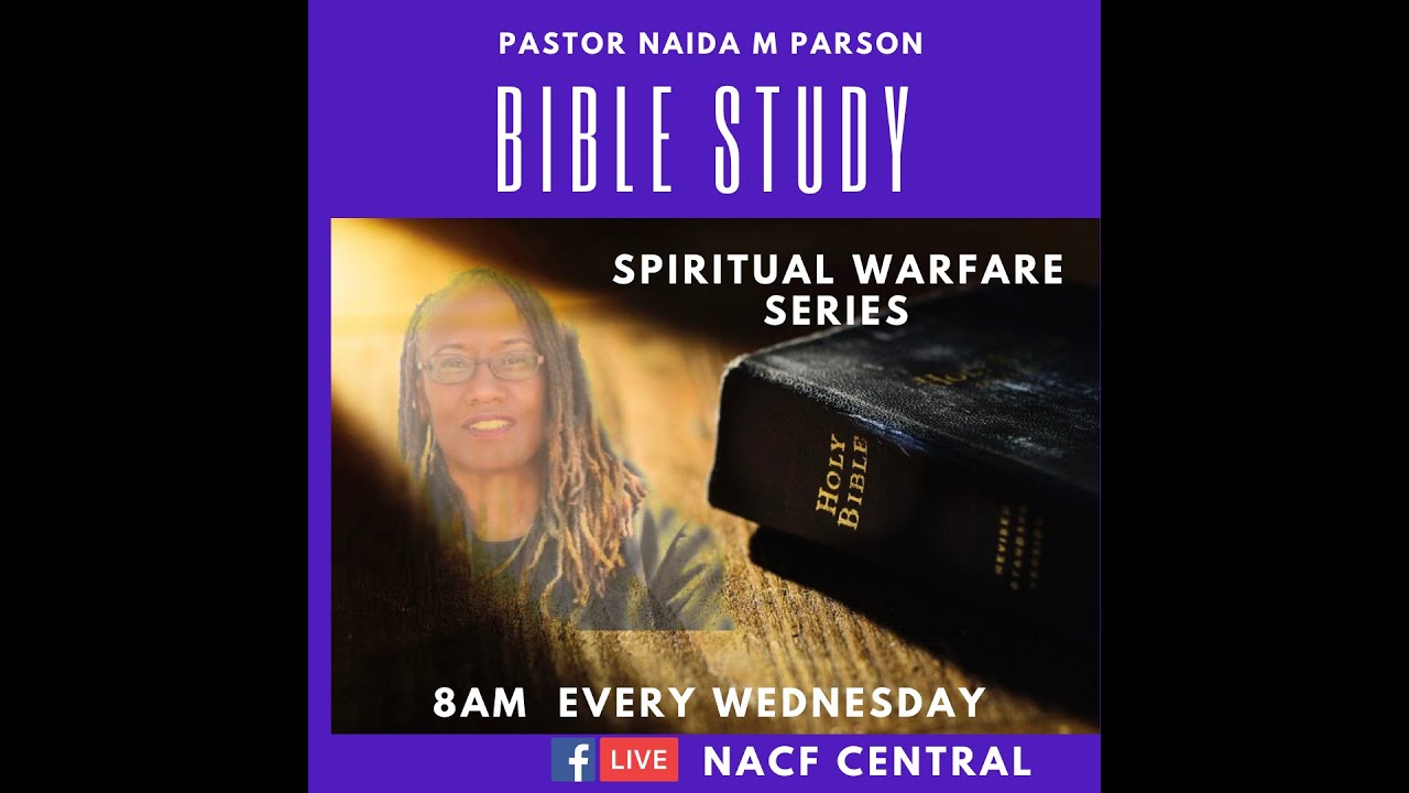 Pastor Naida M.Parson |Bible study -Spiritual Warfare series pt1 - YouTube