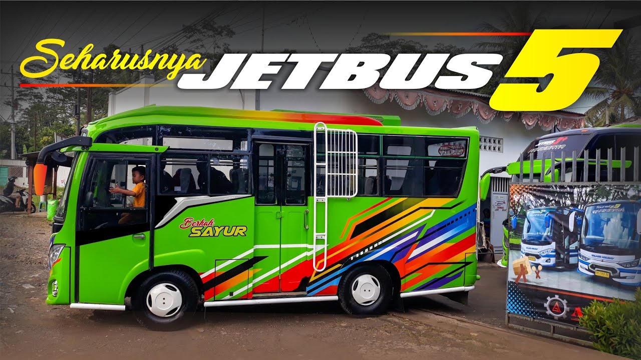 JETBUS 5 ENGKEL ?? RILIS MICROBUS BERKAH SAYUR ROMBAK BODY UPGRADE ...