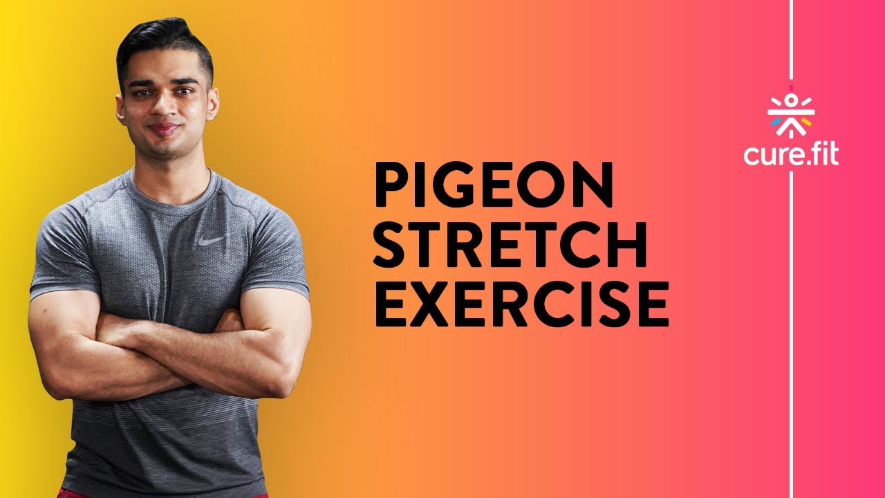 How To Do The Pigeon Stretch by Cult Fit | Pigeon Stretch | Pigeon Pose ...