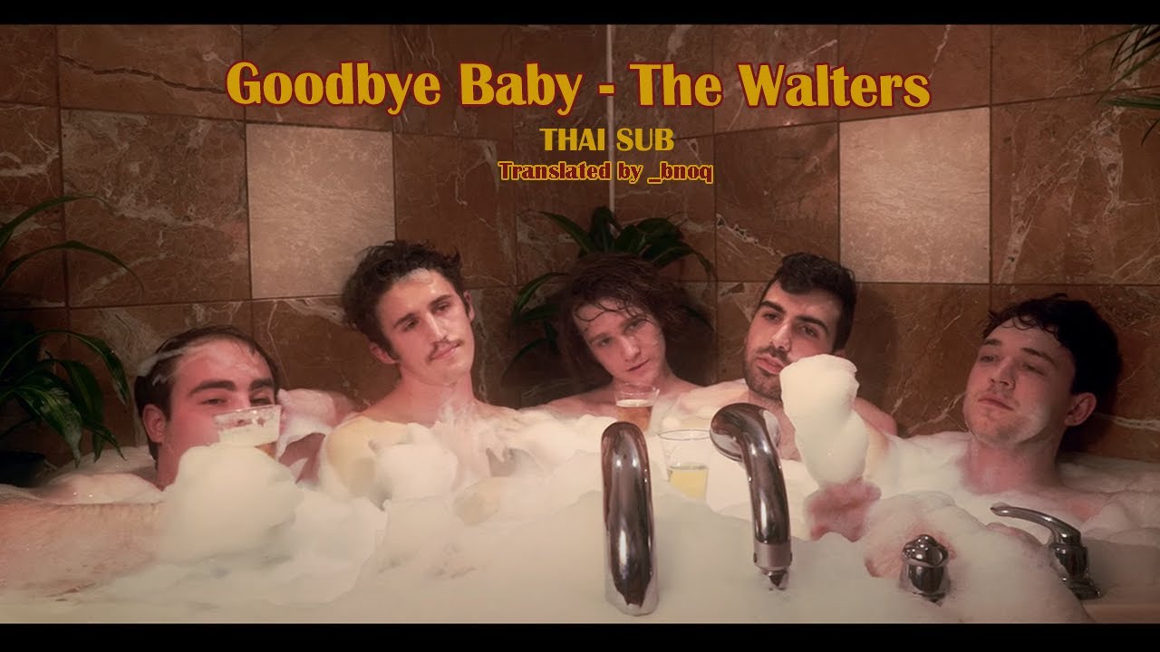 Goodbye Baby - The Walters //แปลเพลง - YouTube