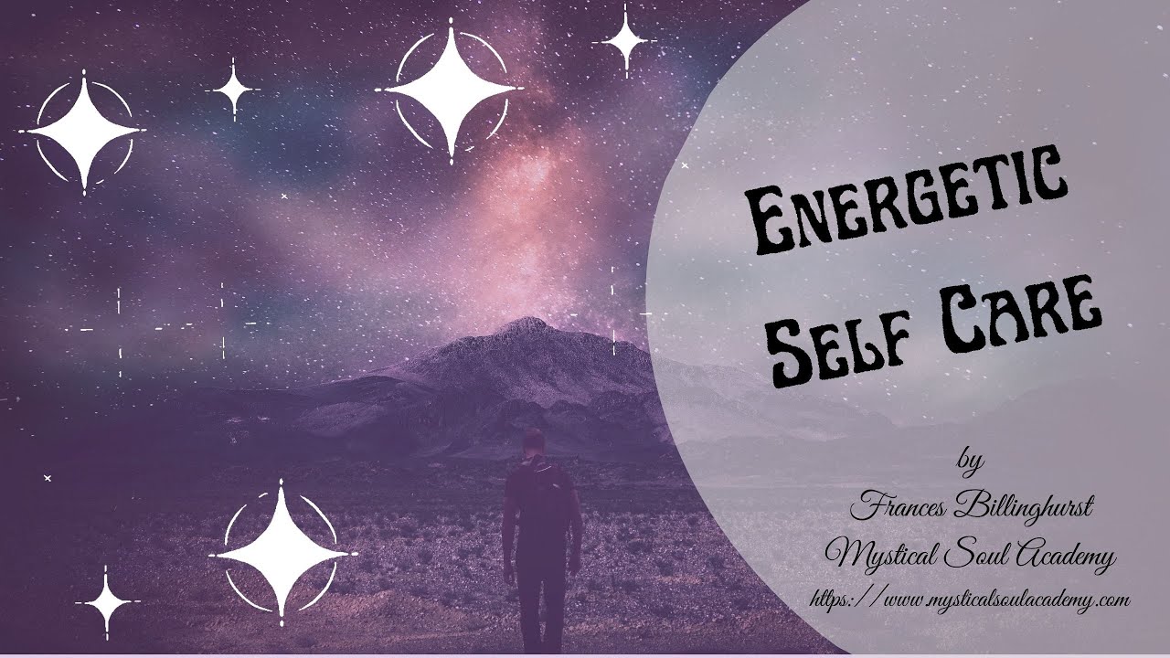 Allowing Yourself Energetic Self Care - YouTube