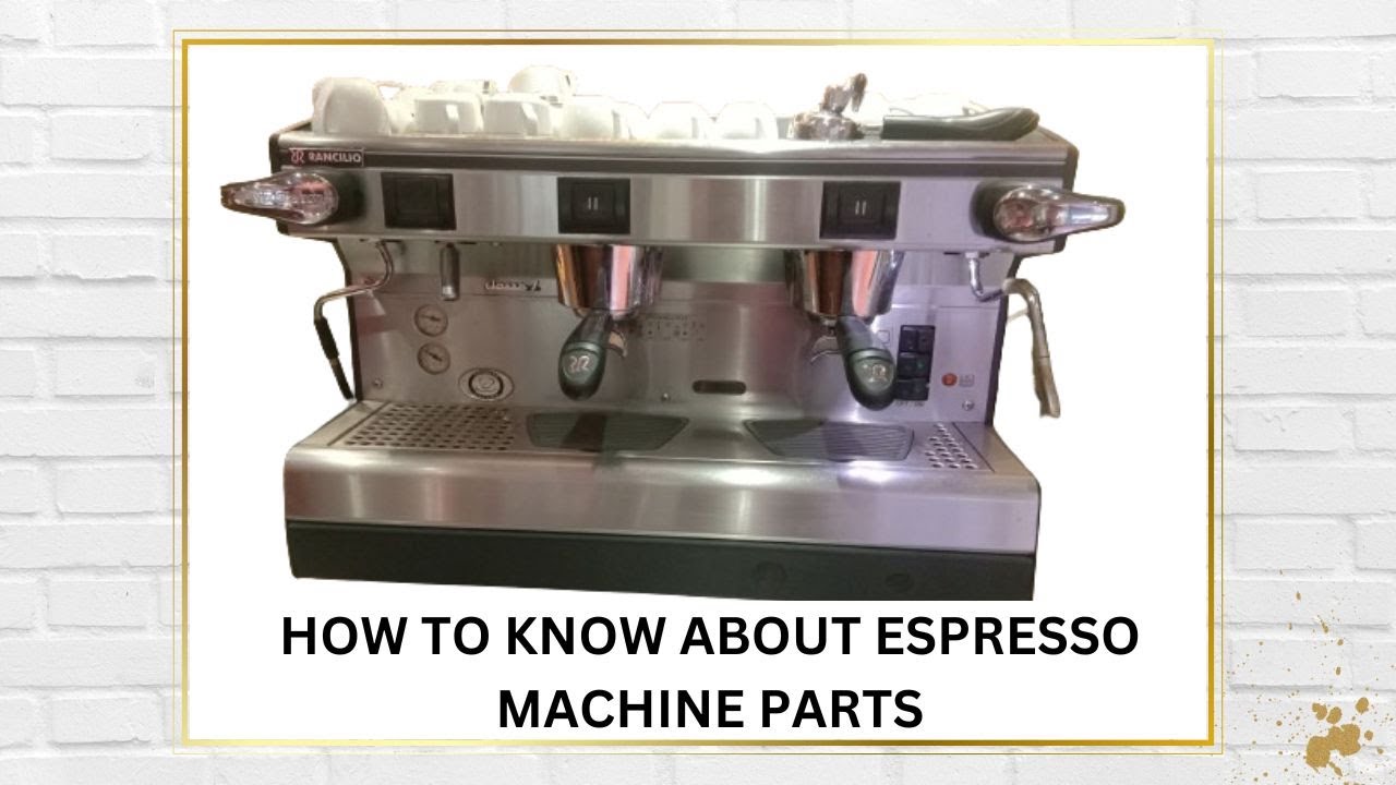 How To Introduce Coffee Machine Parts/How To learn Espresso Machine Parts Name & Their Functions ...