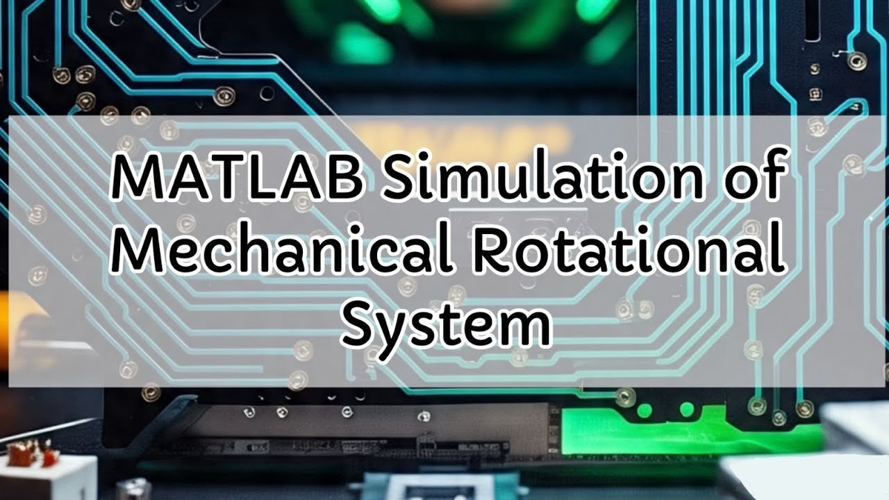 Simulation of Mechanical Rotational System| in MATLAB| in English - YouTube