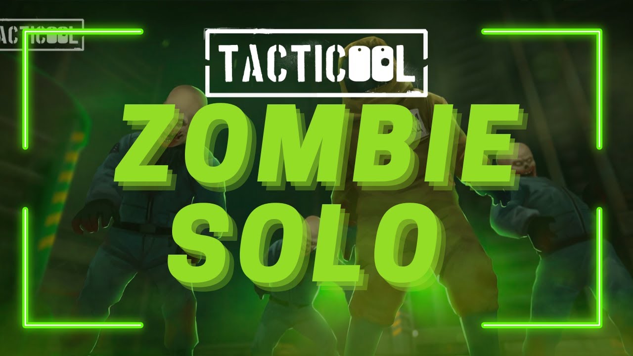 Tacticool: ZOMBIE SOLO - YouTube