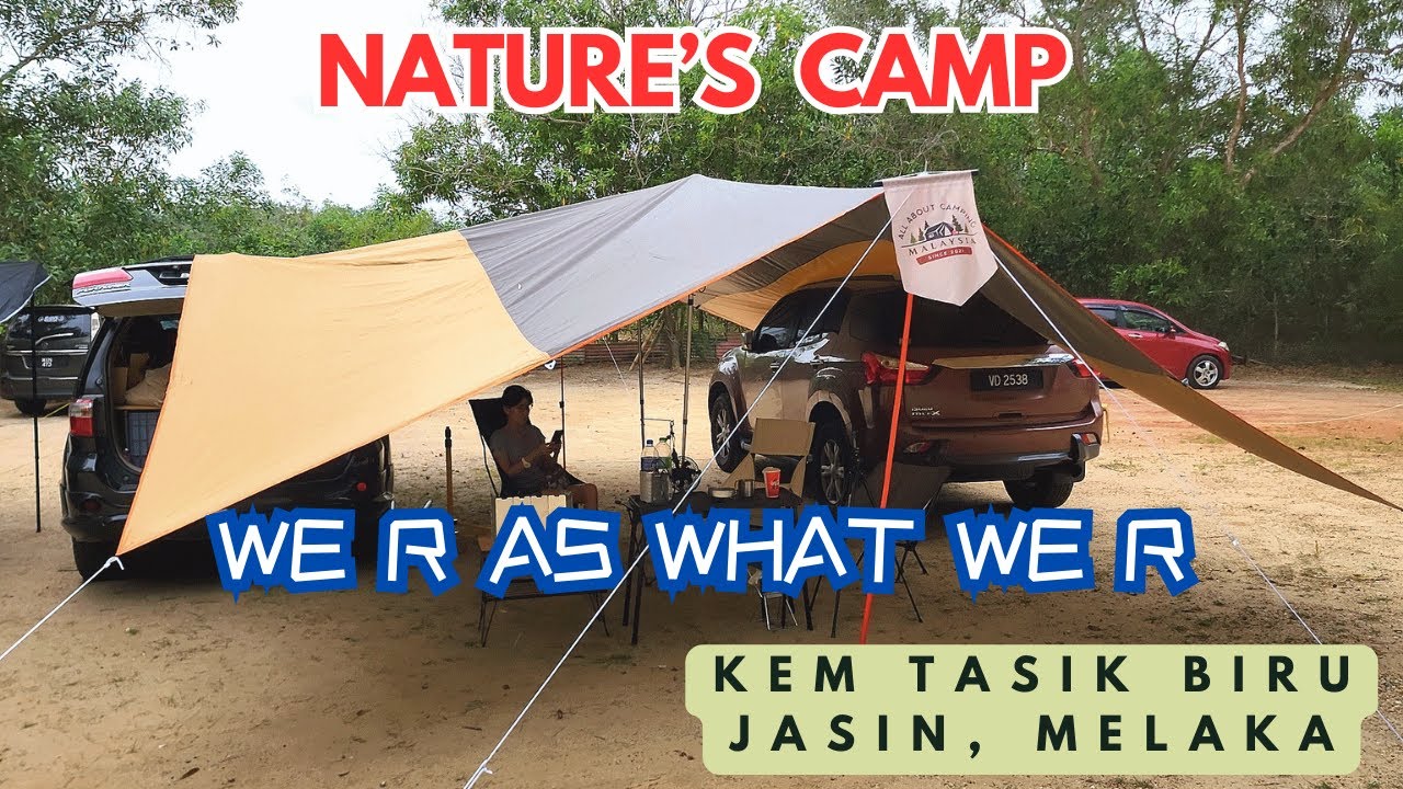 (Subtitles) Car Camping 车露 di Nature's Camp, Kem Tasik Biru Jasin ...