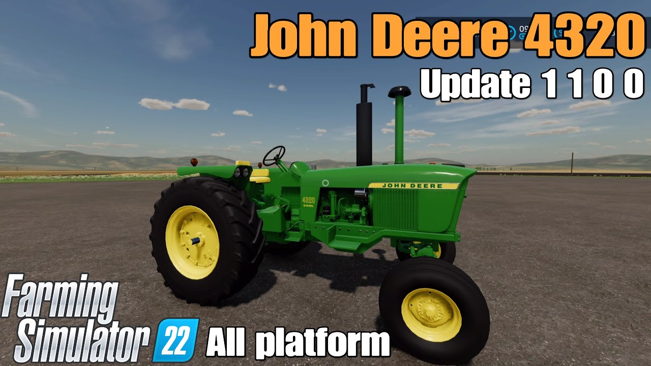 John Deere 4320 / FS22 UPDATE for all platforms - YouTube