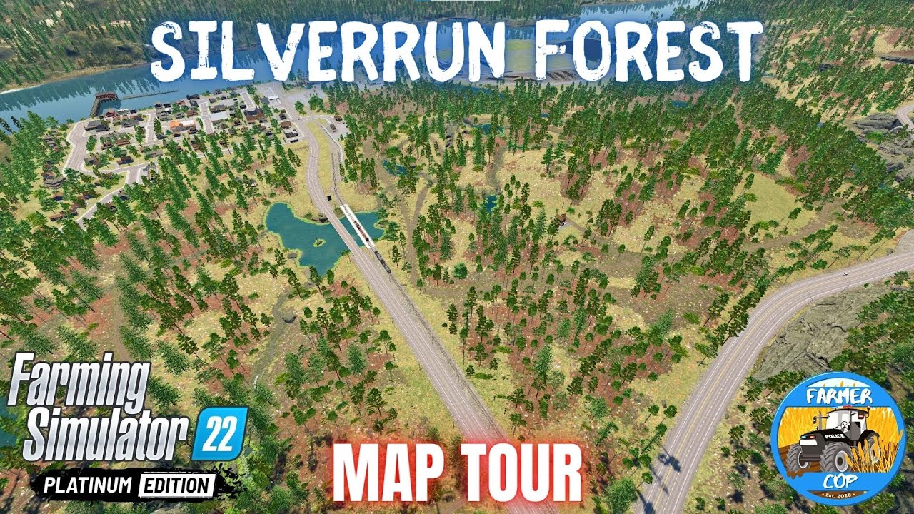 SILVERRUN FOREST - EARLY ACCESS - Map Tour - Farming Simulator 22 - YouTube