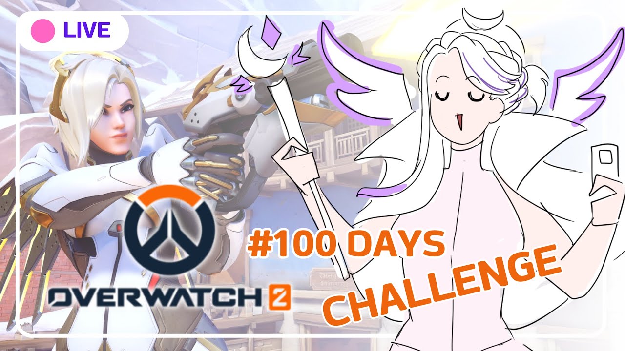 [ 🔴 Overwatch 2 ] Mercy 100 Day Challenge | Day 8 มาฝึกสกิลบิน #vtuber ...