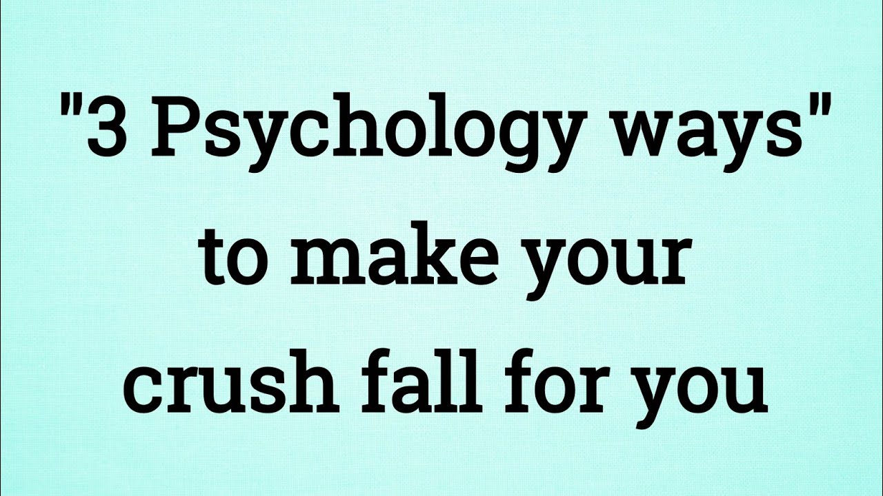 Girl psychology love facts..| 3 psychological tricks to make your crush ...