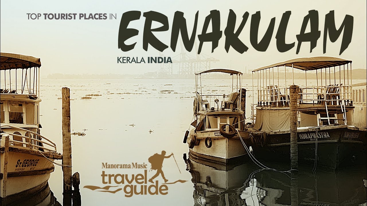 Ernakulam | Kerala Tourism | Travel Guide | Travel Videos | Tourist ...