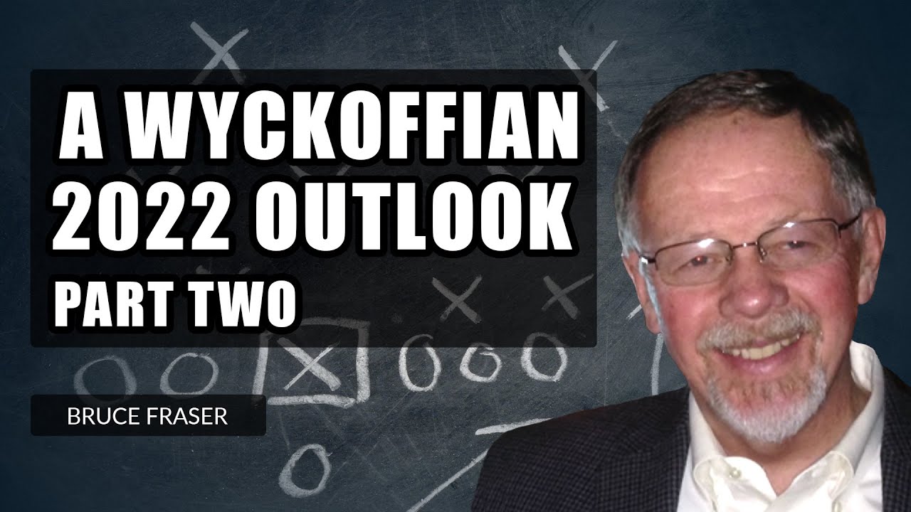 Wyckoff 2022 Outlook, Part 2 | Bruce Fraser | Power Charting (01.14.22 ...