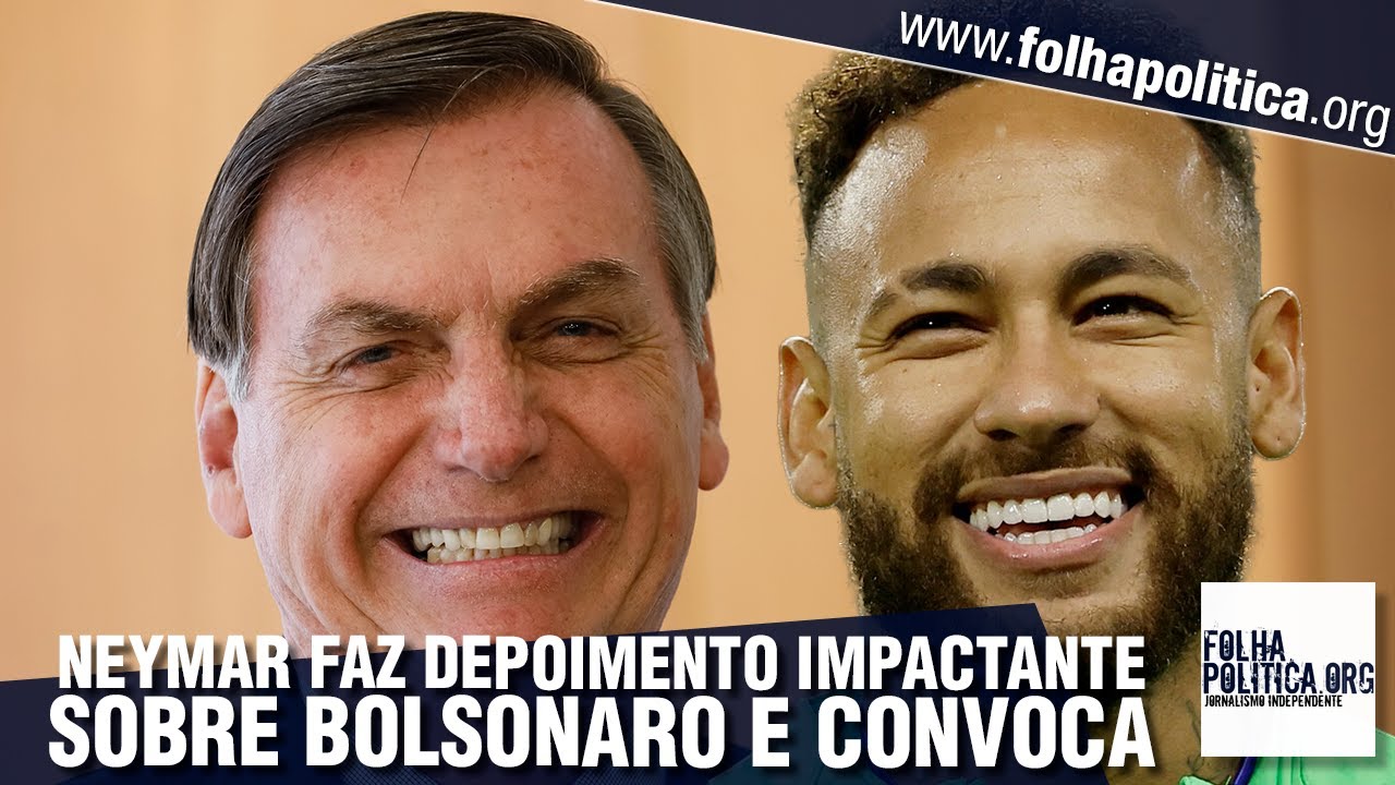 Neymar Jr. faz depoimento impactante sobre Bolsonaro e atesta: ‘Vai me ...