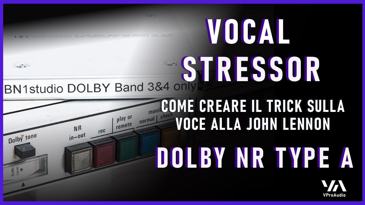 VOCAL MIXING IL TRICK DEL PASSATO DOLBY NR TYPE A - YouTube