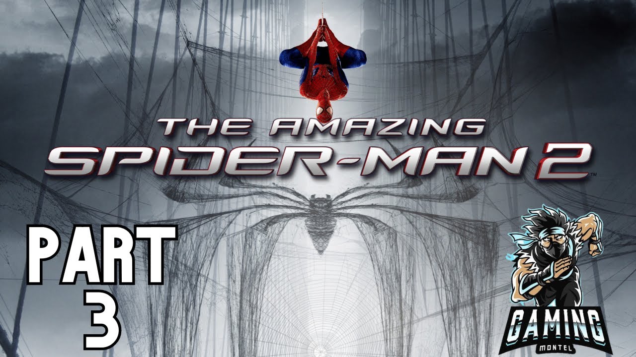 The Amazing Spiderman 2 Gameplay Walkthrough Part 3 - Youtube